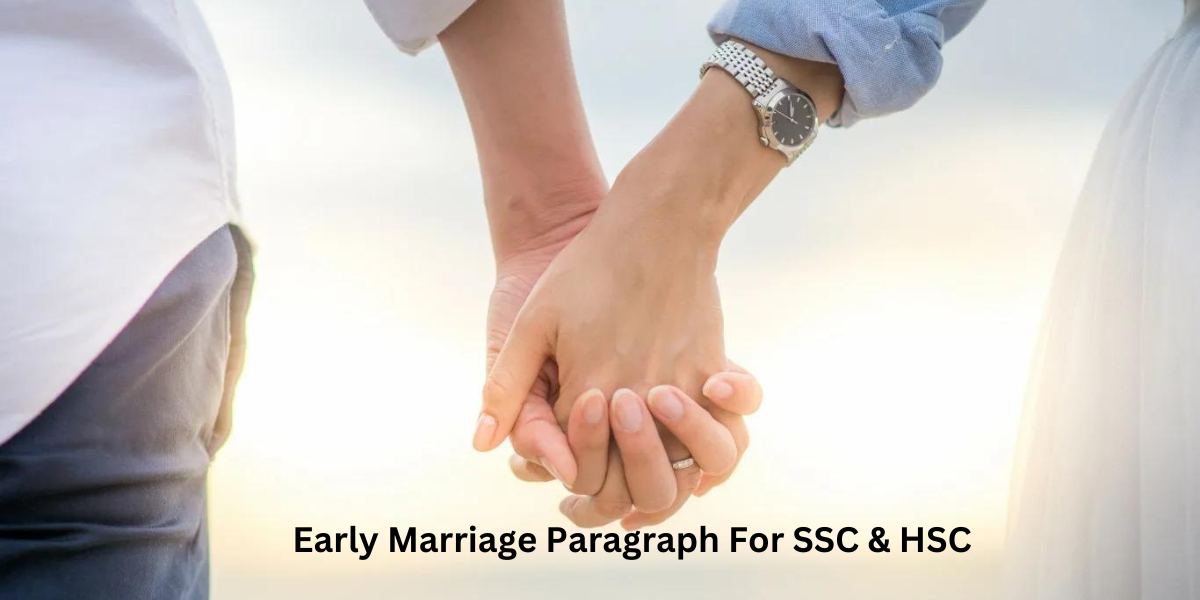 Early Marriage Paragraph For SSC & HSC in 100, 250 & 350 Words - Amra Jani