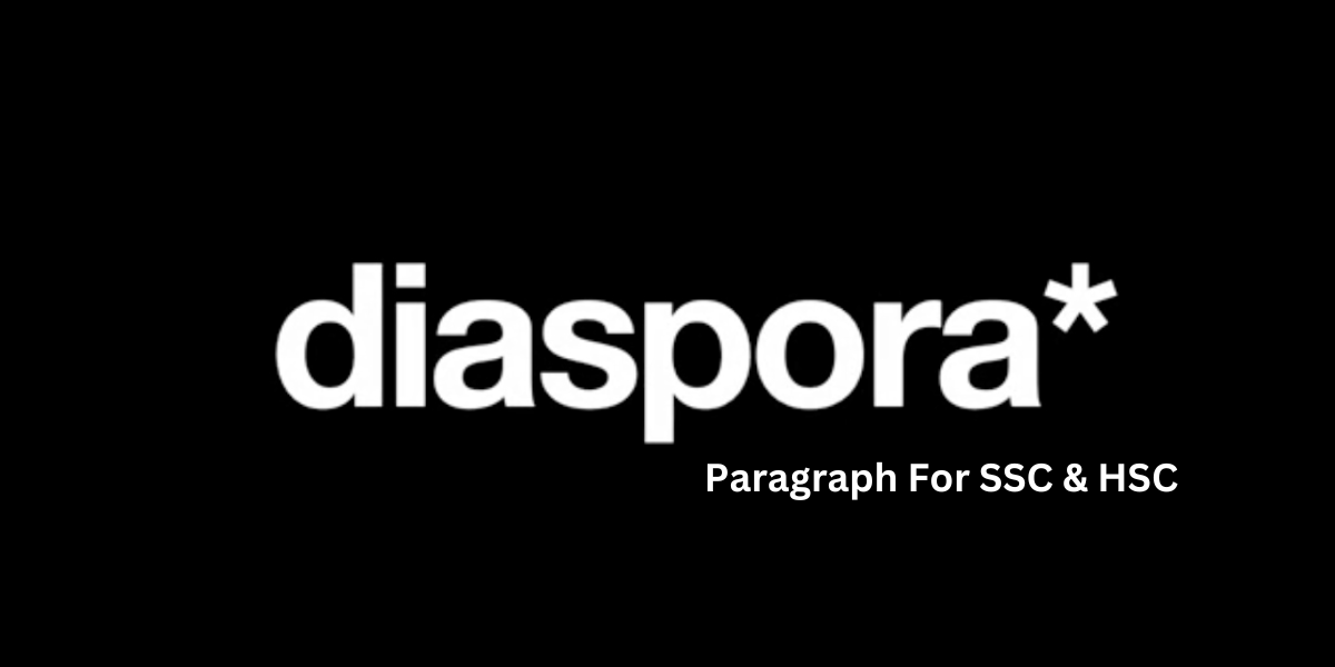 Diaspora Paragraph For SSC & HSC in 150, 200 & 350 Words - Amra Jani