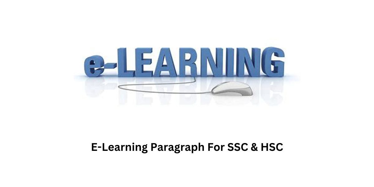 E-Learning Paragraph For SSC & HSC in 150, 200 & 350 Words - Amra Jani