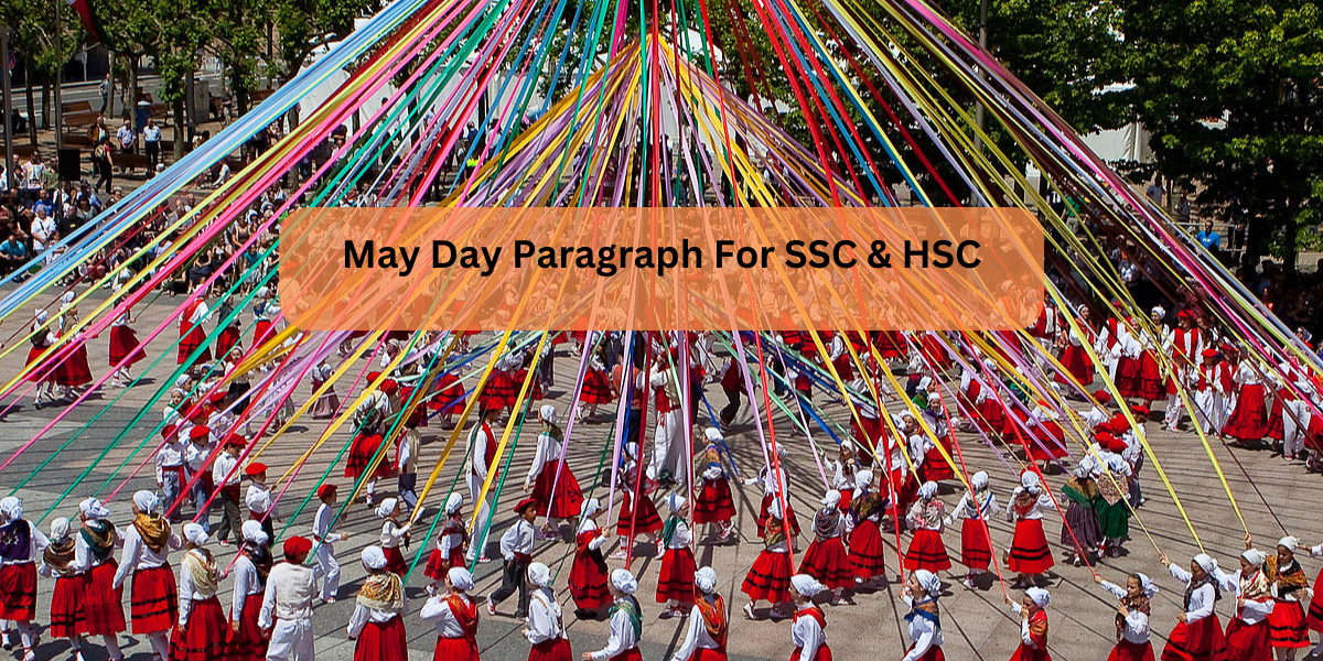 May Day Paragraph For SSC & HSC in 100, 150 & 250 Words