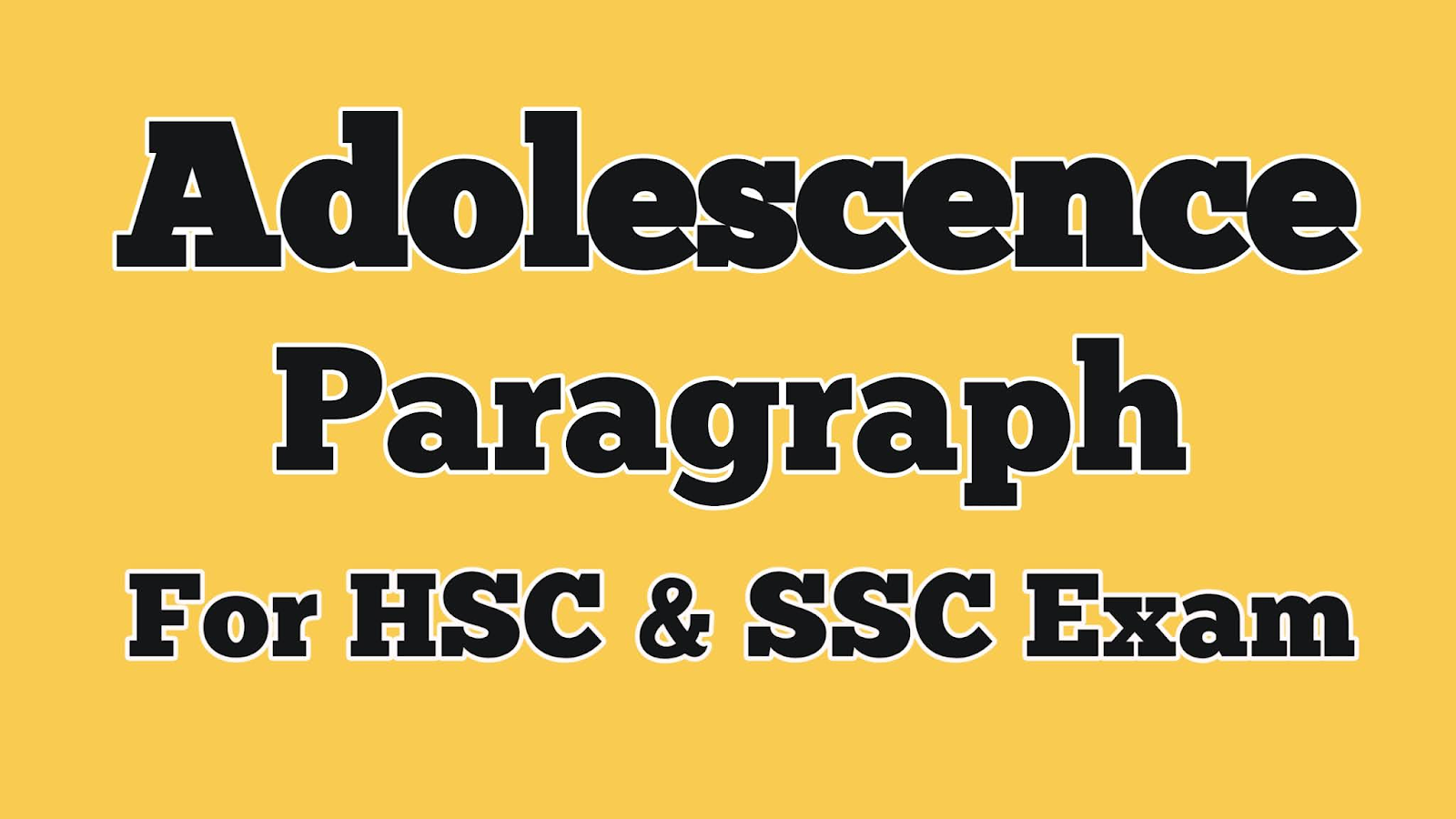 Adolescence Paragraph For HSC, SSC And Middle School Students! - Amra Jani